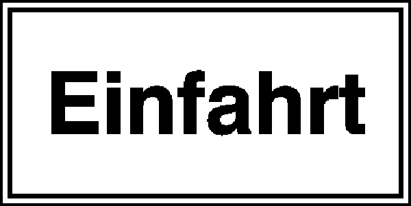 Hinweisschild für Einfahrten Einfahrt